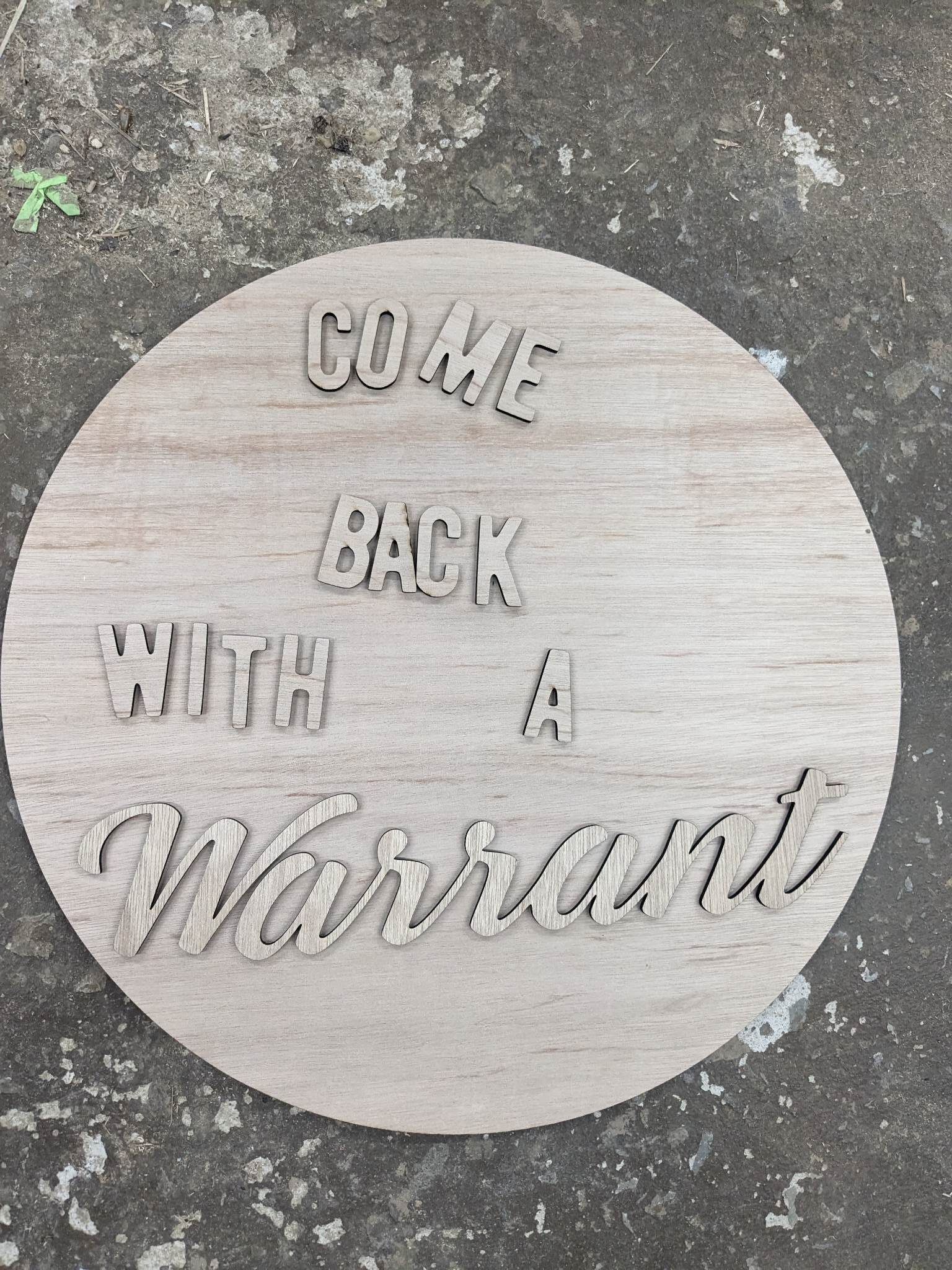 19" Layered Come Back With A Warrant Door Hanger Wood Cutout | MR ...